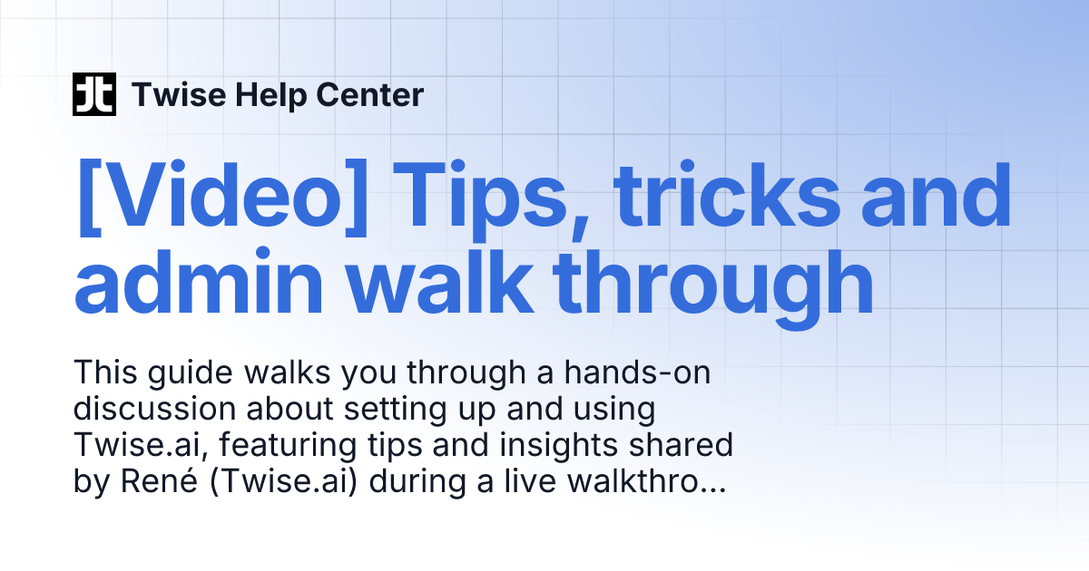 [Video] Tips, tricks and admin walk through | Twise Help Center
